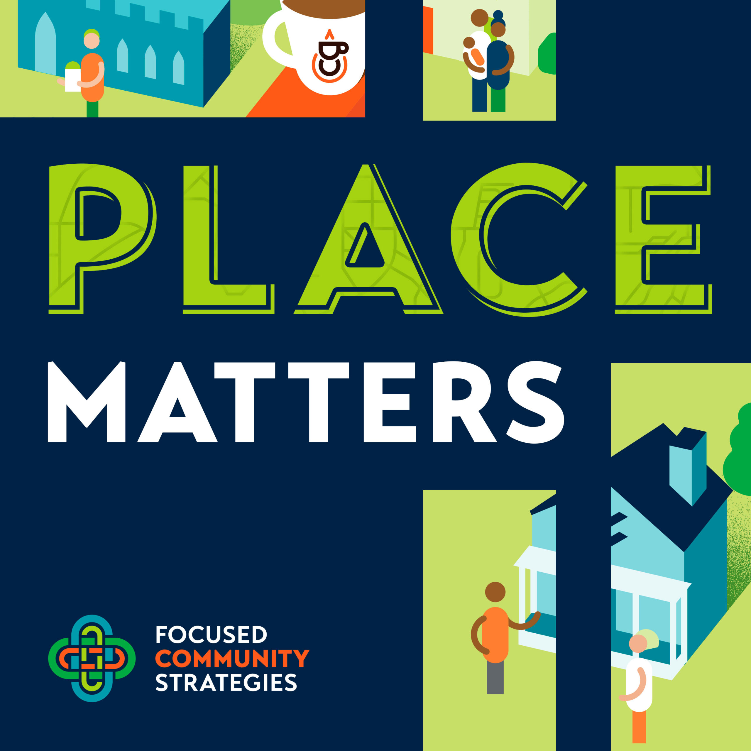 Neighborhood as the Unit of Change | Focused Community Strategies