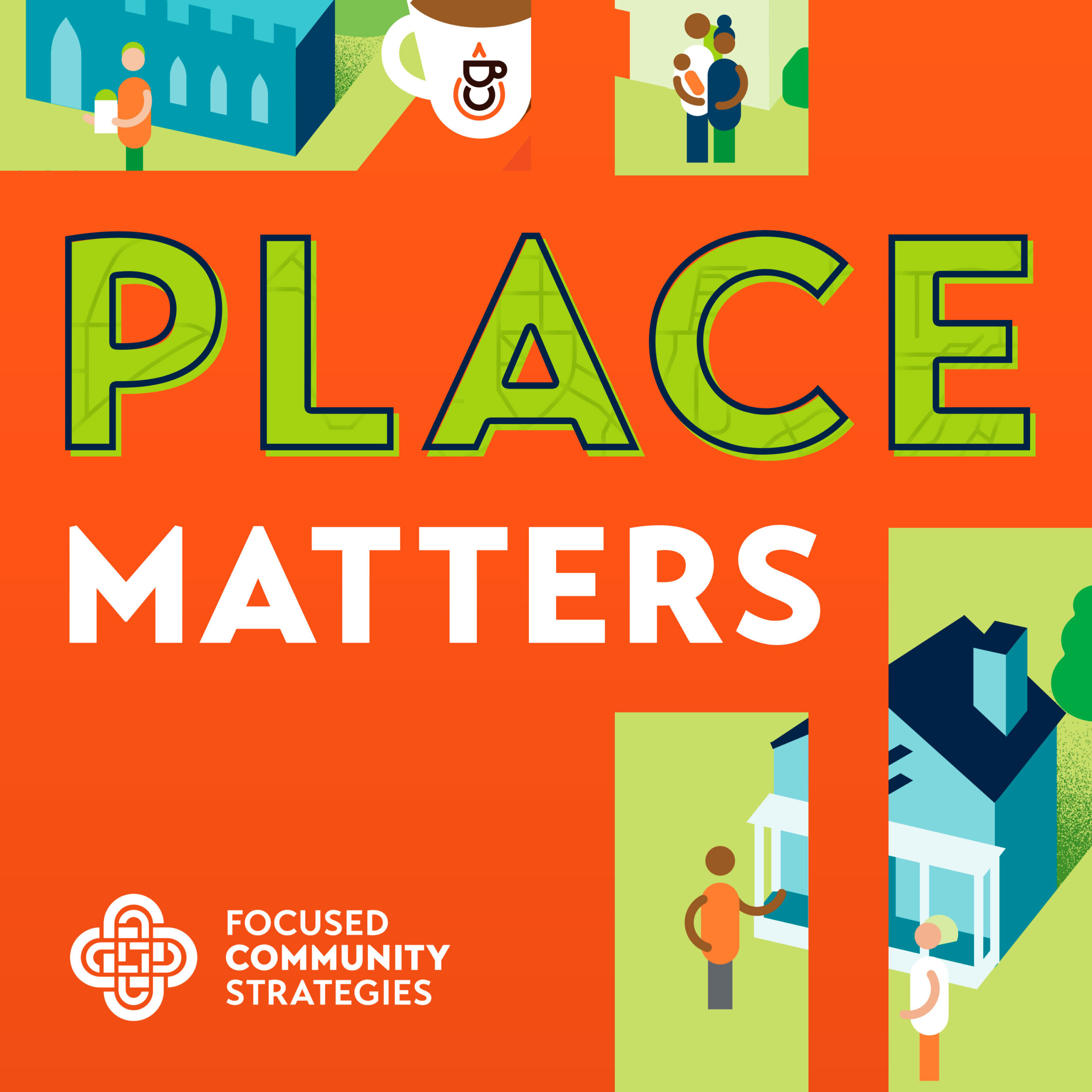 Sense of Place & Neighborhood Connectivity | Focused Community Strategies